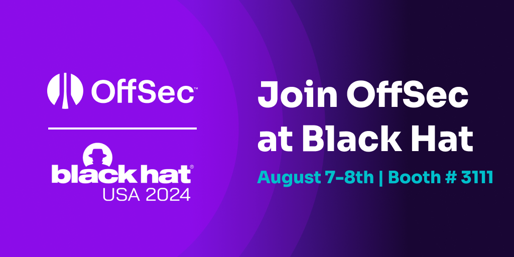 Meet OffSec at Black Hat USA 2024